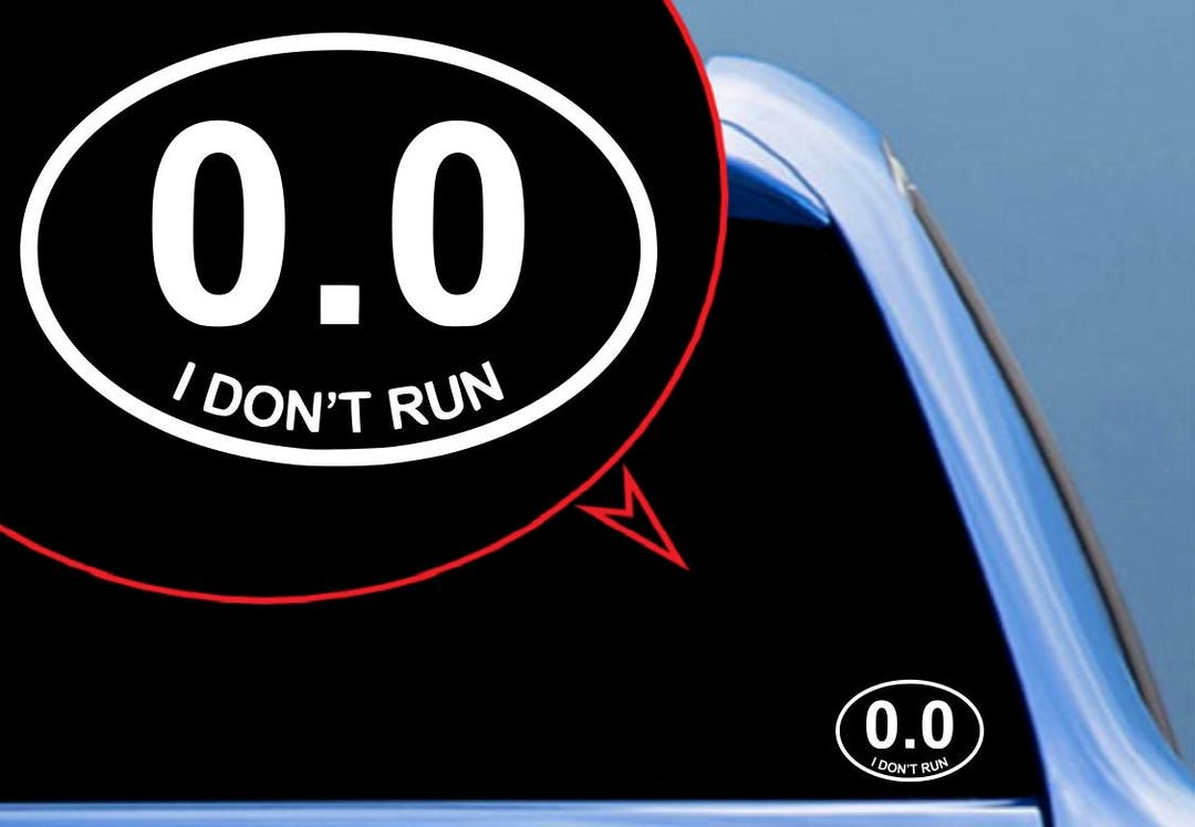 0.0 I Don't Run Vinyl Sticker Decal for Car, Truck, Window, Bumper ...
