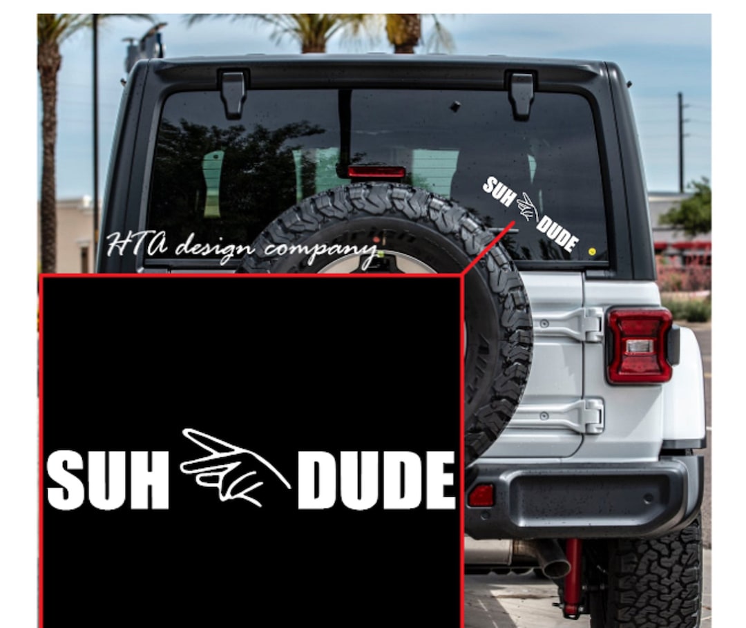 Decal for SUH DUDE Vinyl Sticker Decal for Car, Truck, Window, Bumper ...