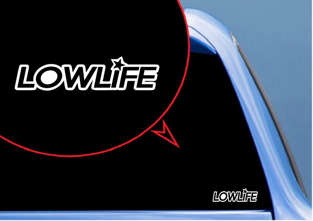 Low Life Vinyl Sticker Decal for Car, Truck, Window, Bumper Decal for ...