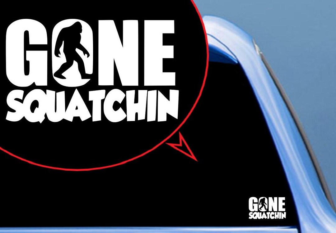 Gone Squatchin Vinyl Decal, Sasquatch Car Sticker - Etsy
