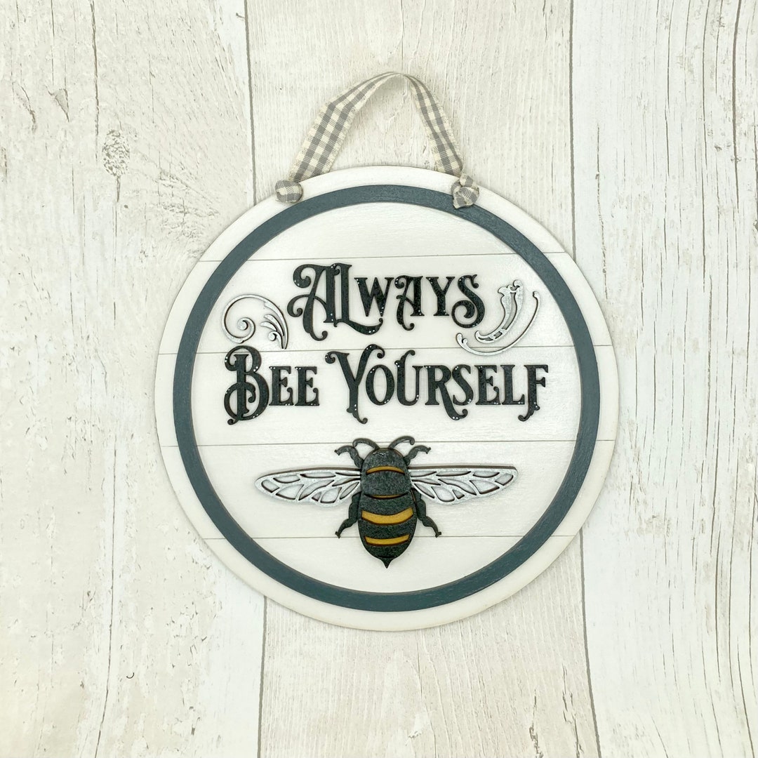 Always Bee Yourself Wooden Sign Bee Home Decor Bee Wooden - Etsy