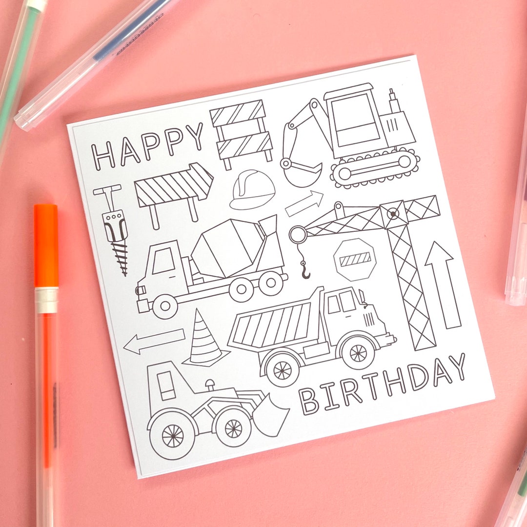 Construction Digger Colouring in Greeting Card Colouring in Birthday ...