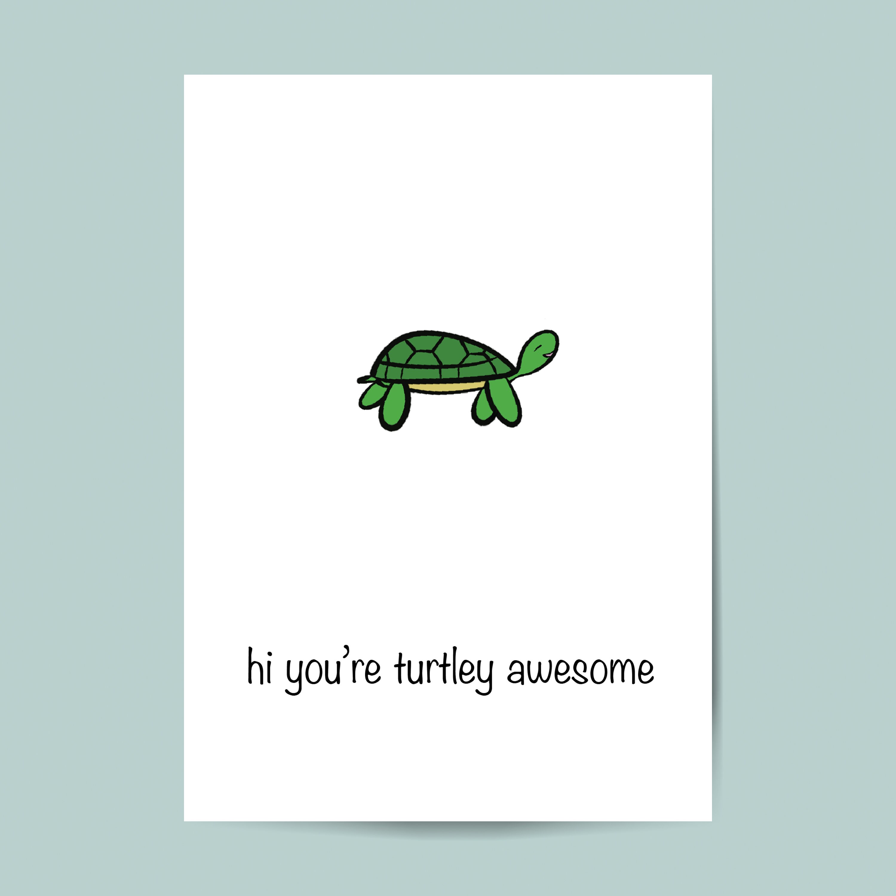 Hi You're Turtley Awesome Greeting Card With Envelope, Turtle Card ...