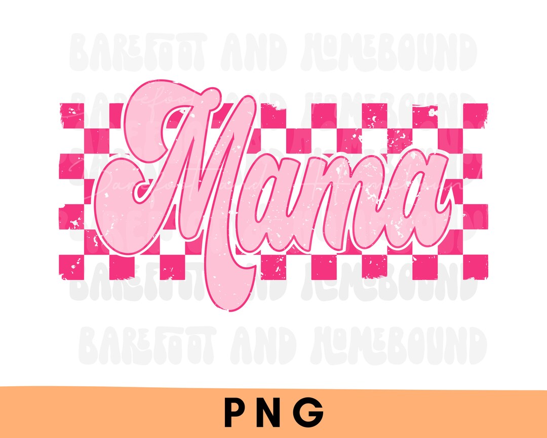 Pink Retro Checkered Mama PNG, Distressed Pink Mom Design, Trendy Mom ...