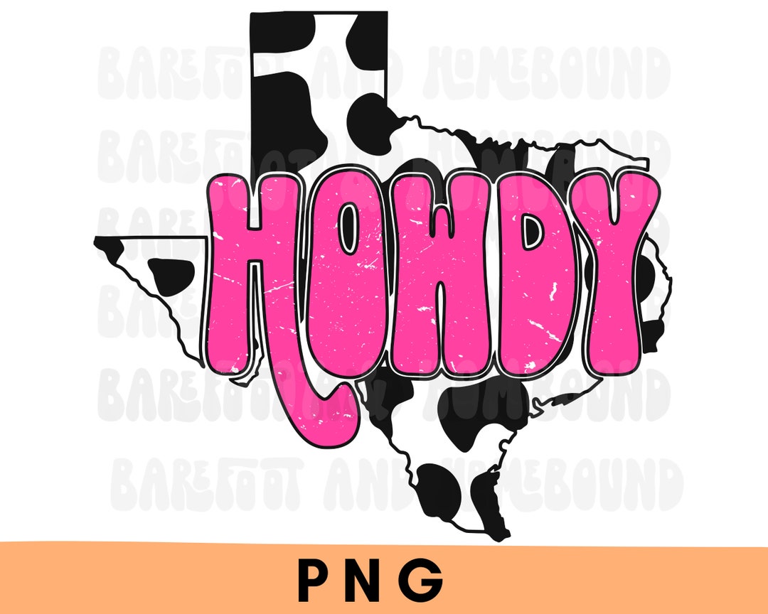 Cow Print Texas PNG, Howdy PNG, Texas Shirt Design, Howdy Texas Svg ...