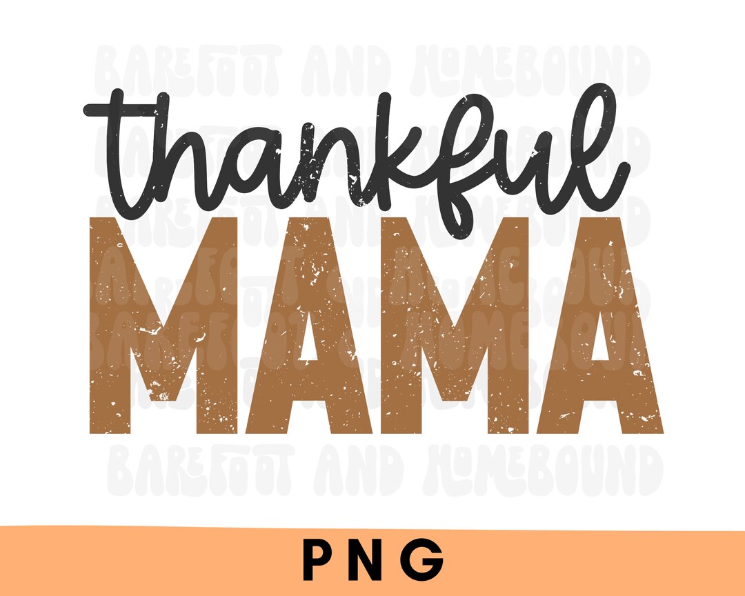 Neutral Thankful Mama PNG, Thankful Mom Png, Trendy Thanksgiving Png ...