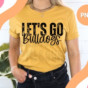 Let's Go Bulldogs PNG: Distressed Vintage School Team Design (digital ...
