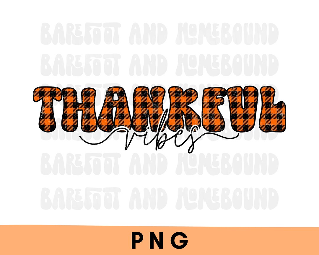 Thankful Vibes PNG Plaid Thankful Png Orange Checkered Png - Etsy