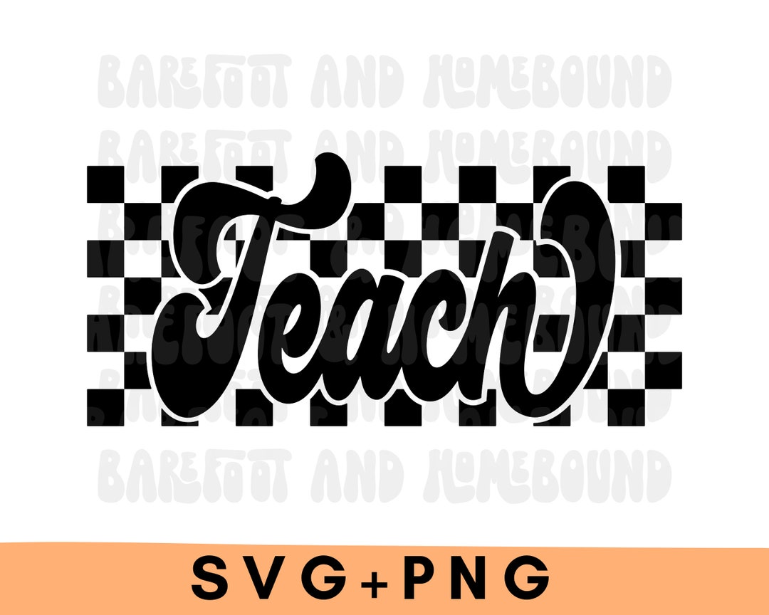 Checkered Teach SVG, Teacher Design, Checkered Teach Png, Teach Digital ...