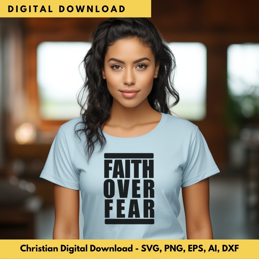 Faith Over Fear Digital Download, Ai Eps Svg Png Dxf, Faith Gift ...