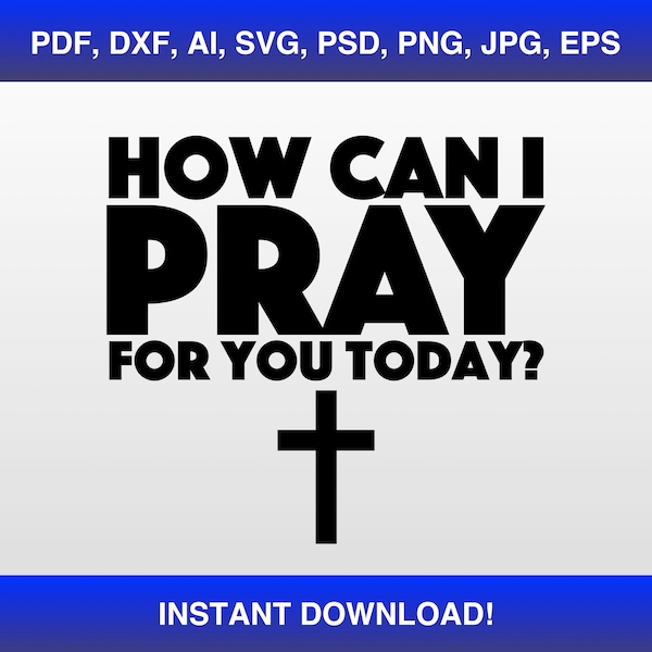 How Can I Pray for You Today Svg - Etsy