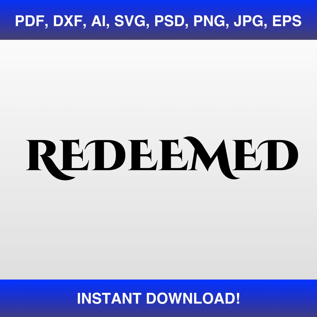 Redeemed Svg, Redeemed Shirt Svg, Redeemed Sublimation Svg,christian ...