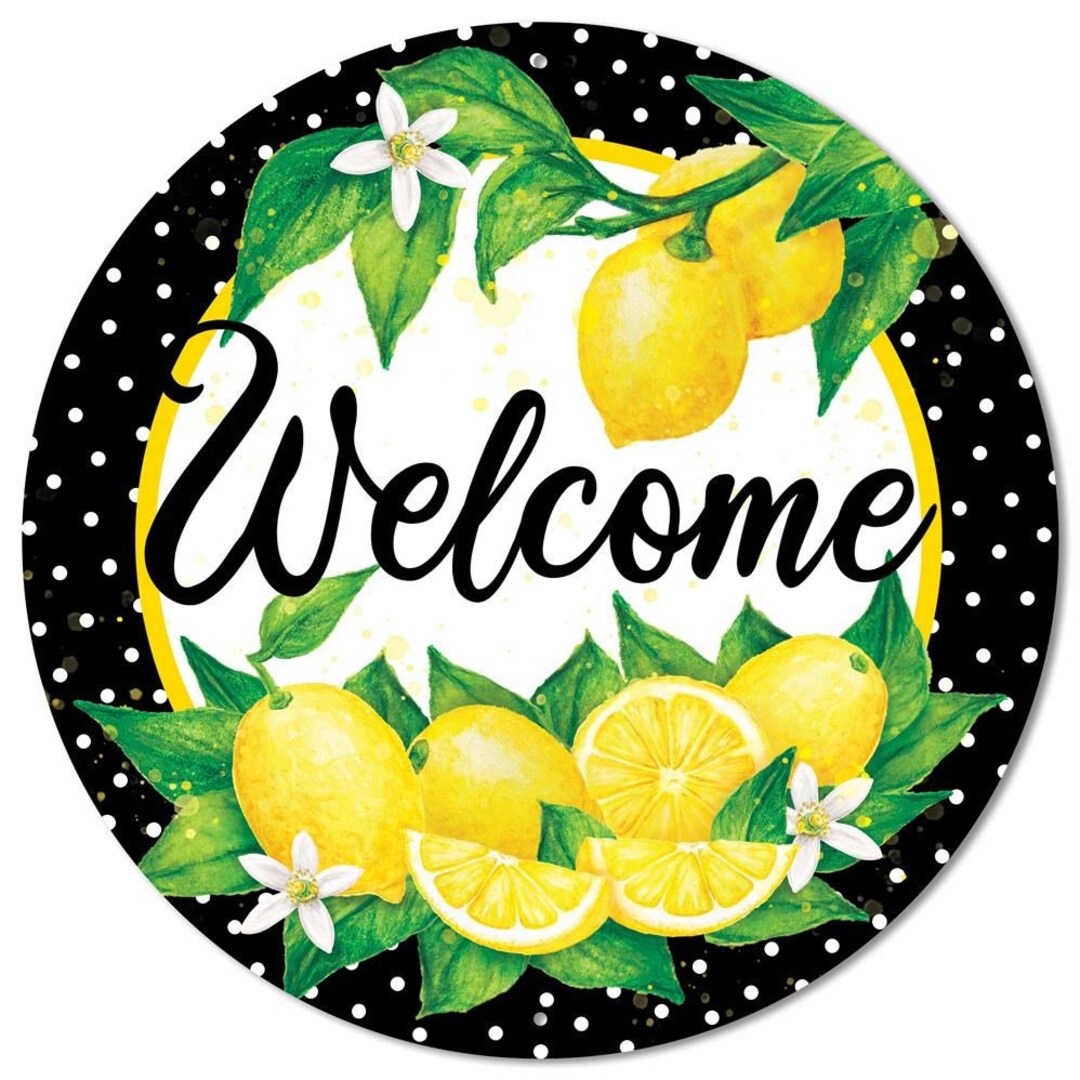 Welcome Sign, 12"diameter Round Welcome With Lemons With Dot Border, 12 ...