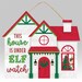 Elf House Sign, 11.25l X 9.75h Under Elf Watch House, Christmas Wreath ...