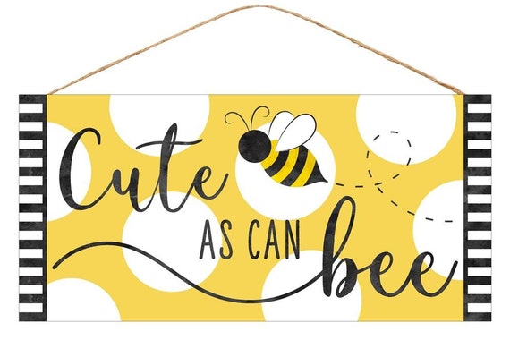 Cute as Can Bee Sign Bee Wreath Sign 12.5l X 6h | Etsy