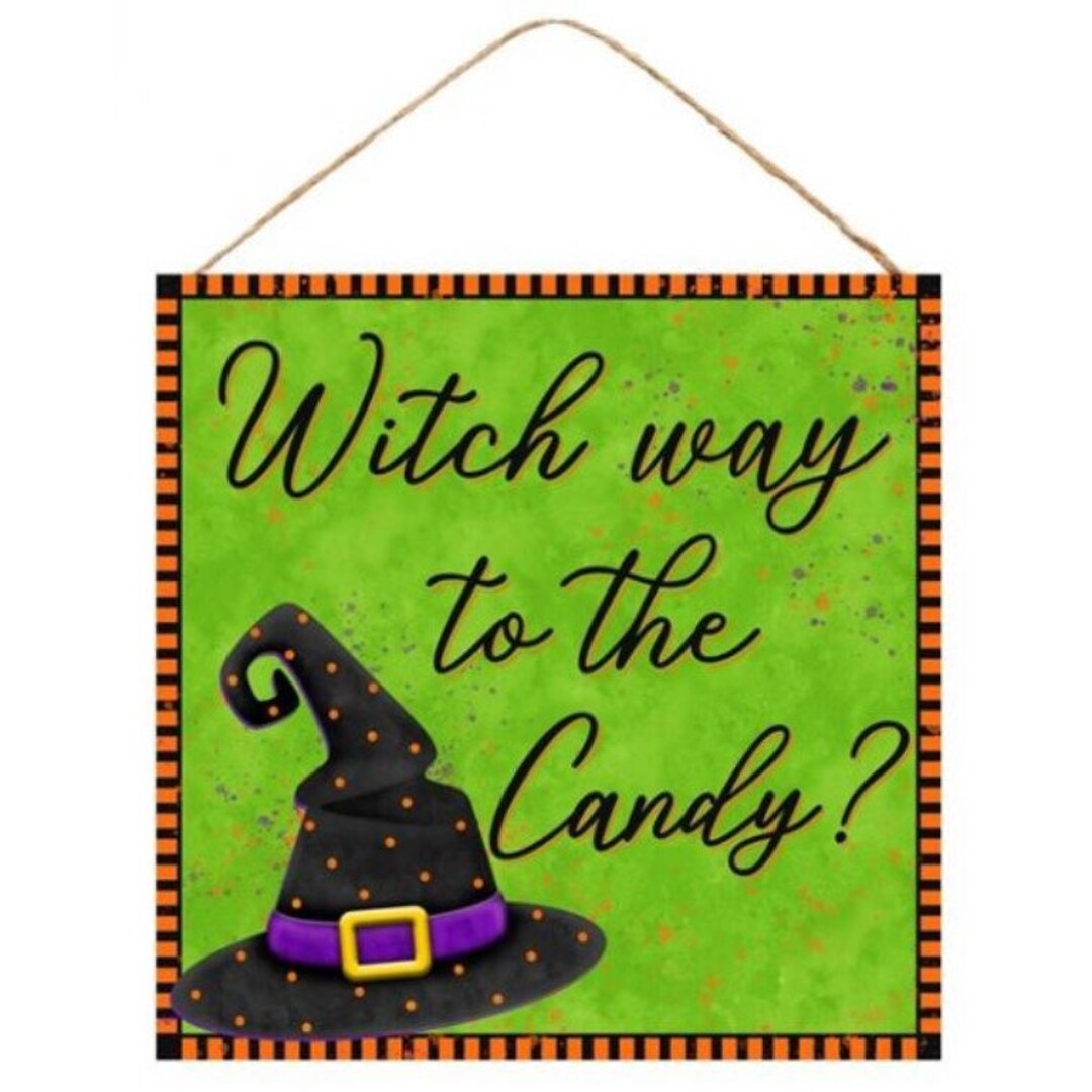 Halloween Sign, 10"sq MDF "witch Way to the Candy" Sign - Orange / Lime ...