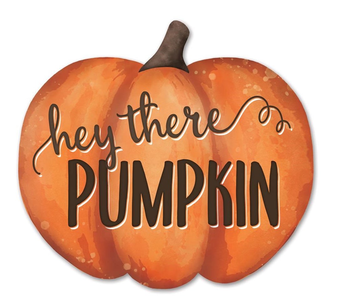 Hey There Pumpkin Sign, 12"l Metal/embossed Hey There Pumpkin, Fall ...