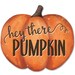 Hey There Pumpkin Sign, 12"l Metal/embossed Hey There Pumpkin, Fall ...
