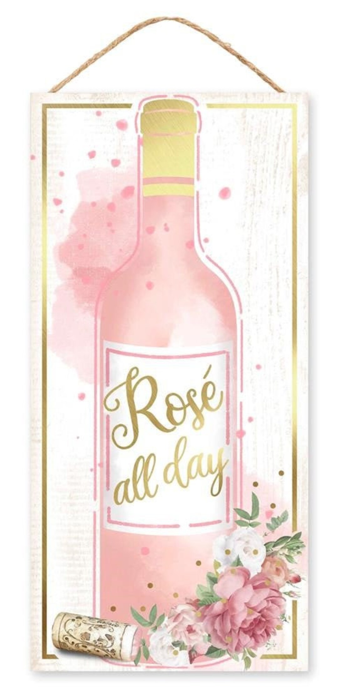 Wine Sign, Rose All Day Sign, 12.5"h X 6"w Rose All Day Sign, MDF and ...