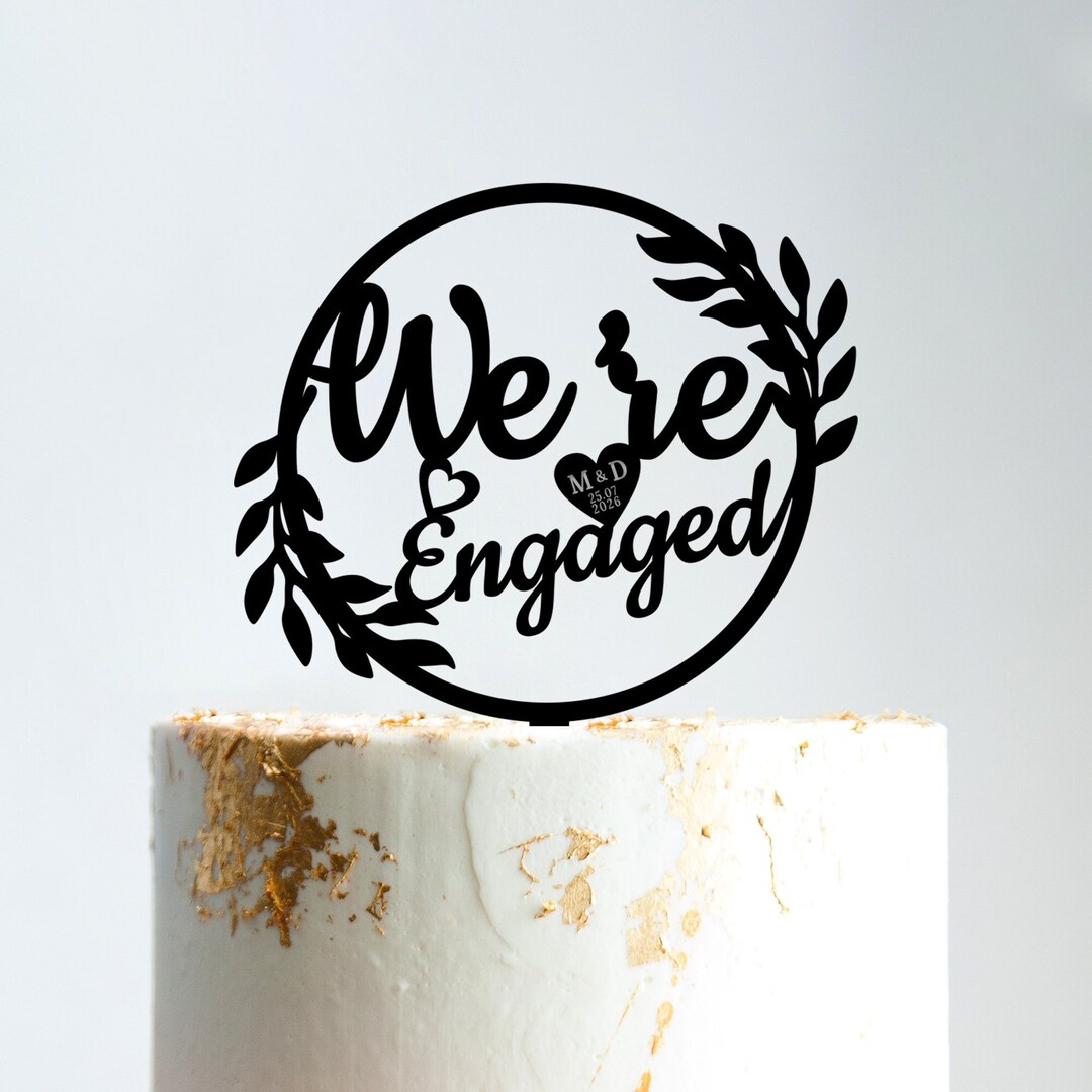 We're Engaged Cake Topper, Wreath Engagement Cake Topper, Floral ...