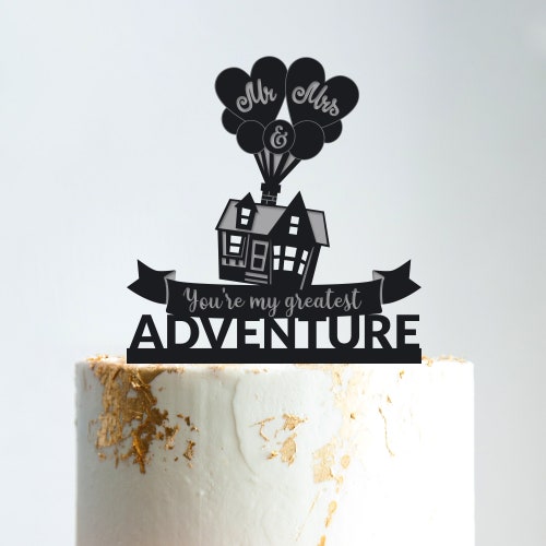 You're My Greatest Adventure up Cake Topperanniversary - Etsy
