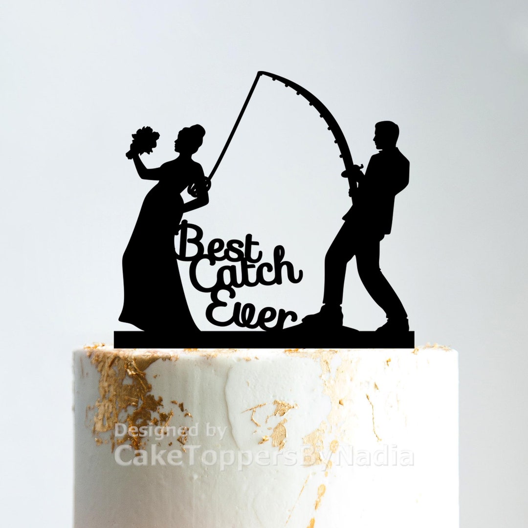 Best Catch Ever Cake Topper, Fishing Wedding Cake Topper, Hooked for ...