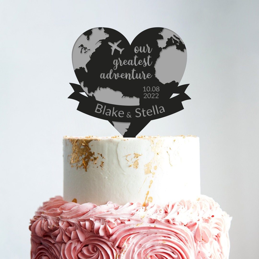 Our Greatest Adventure Travel Cake Topper Wedding,travel Theme Wedding ...
