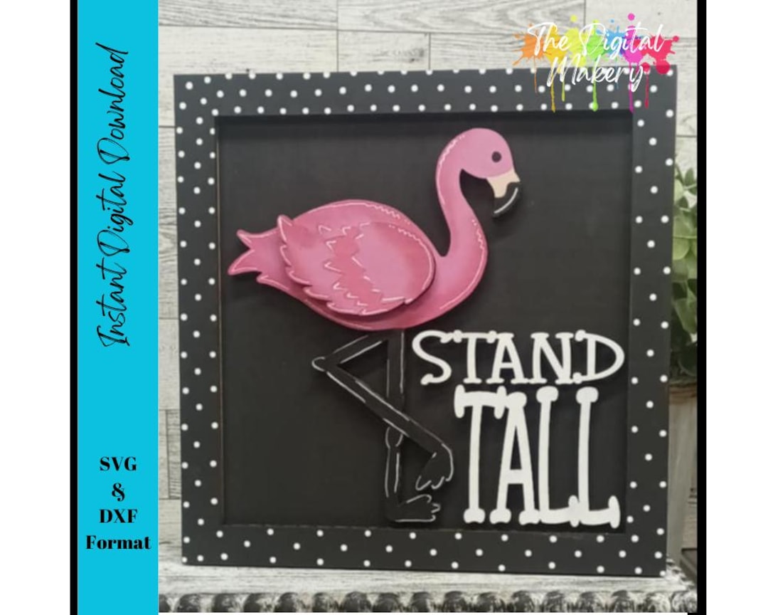 Stand Tall Flamingo Sign SVG | Flamingo Decor File | DIY Summer Decor ...