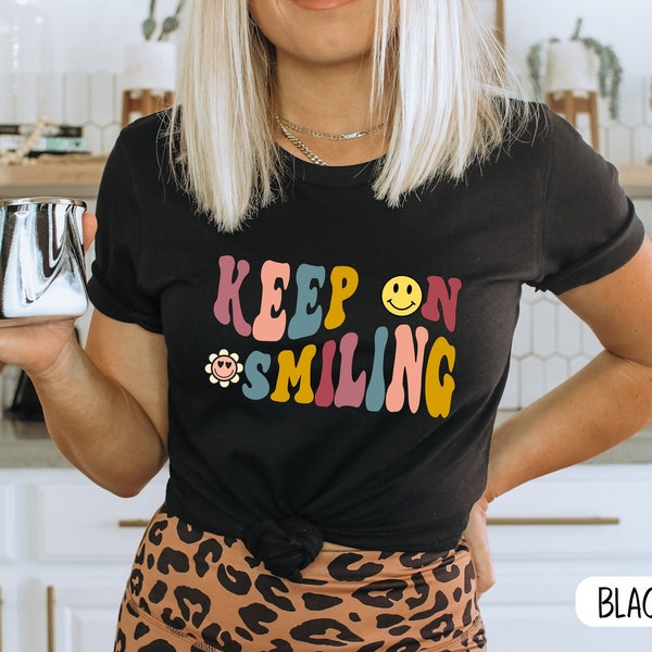 Keep on Smiling Shirt - Etsy