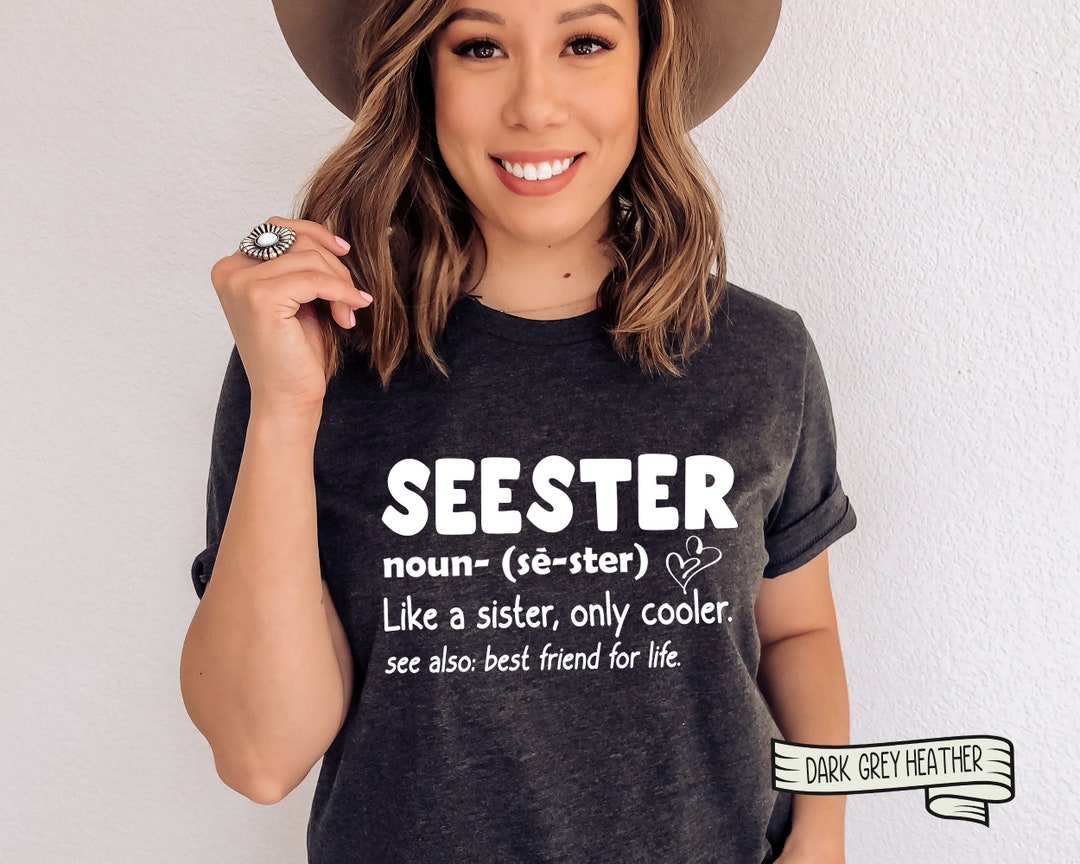 Seester Noun Shirt, Seester Definition Tshirt, Best Sister Gift ,funny ...