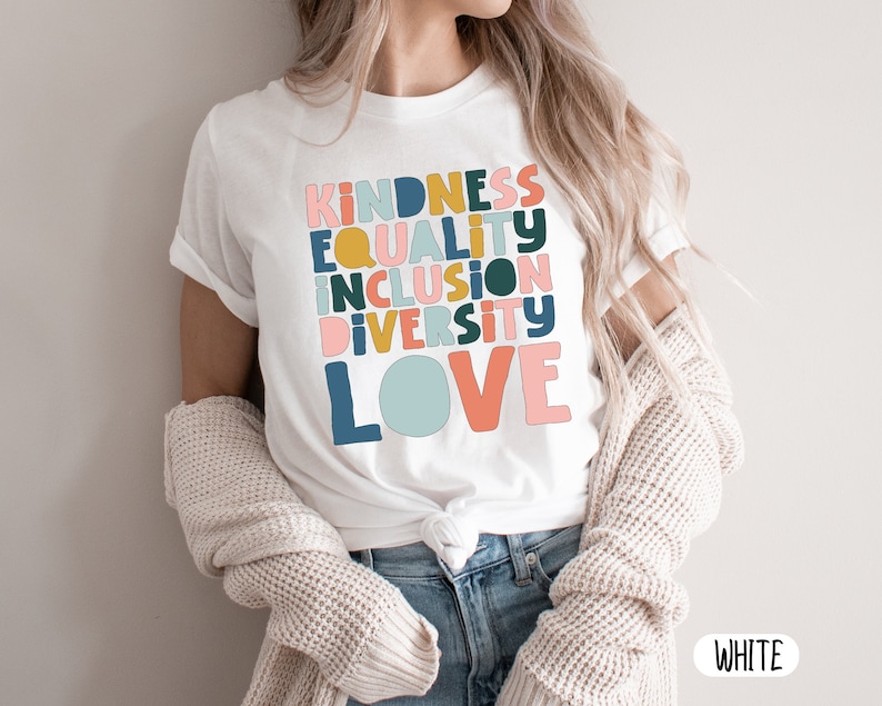 Kindness Equality Inclusion Diversity Love T-shirt, Teacher Gift - Etsy