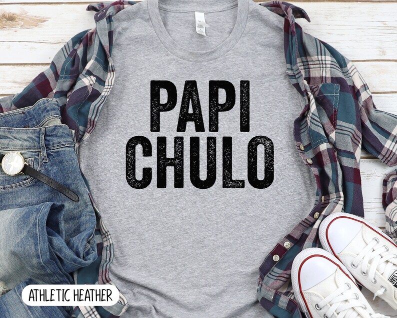 Papi Chulo Shirt Regalos Para Papá Spanish T-shirt Papacito - Etsy
