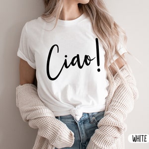Ciao! Ciao Shirt, Ciao Tee, Hello Italy Shirt, Ciao T-shirt, Italian ...
