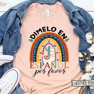 Rainbow Dimelo En Espanol Por Favor Bilingual Spanish Teacher T-shirt ...