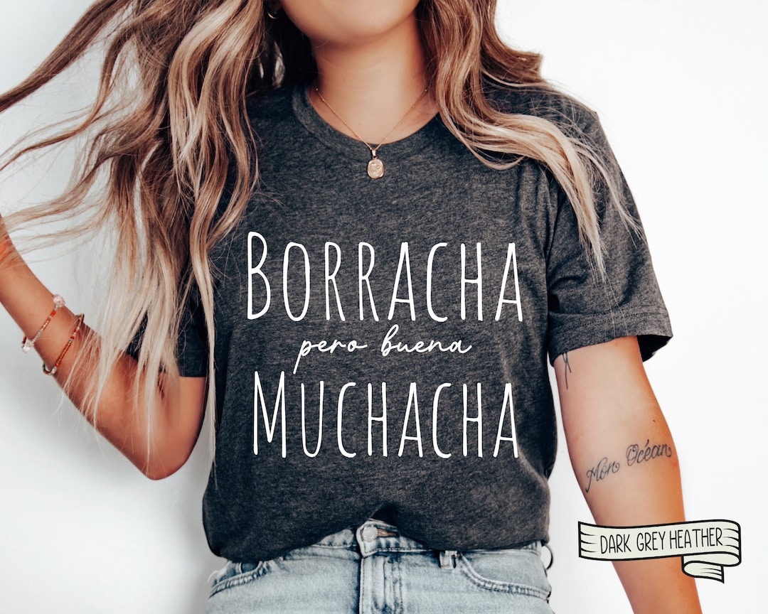 Borracha Pero Buena Muchacha Shirt, Latina T Shirt,latina Shirts, Party ...