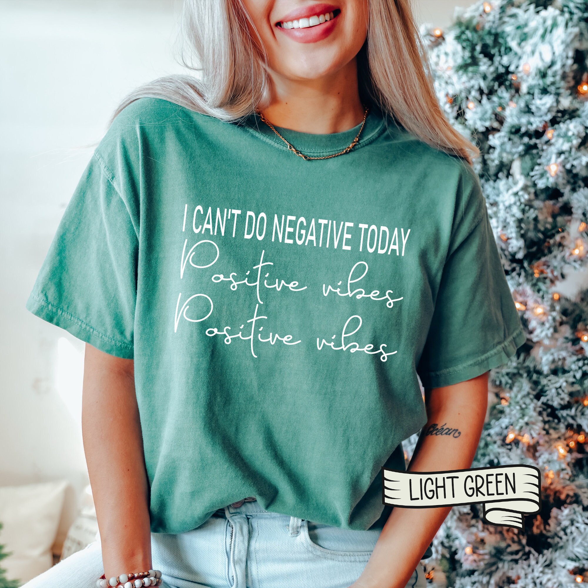 I Can't Do Negative Today Positive Vibes Comfort Colors® Shirt,no ...