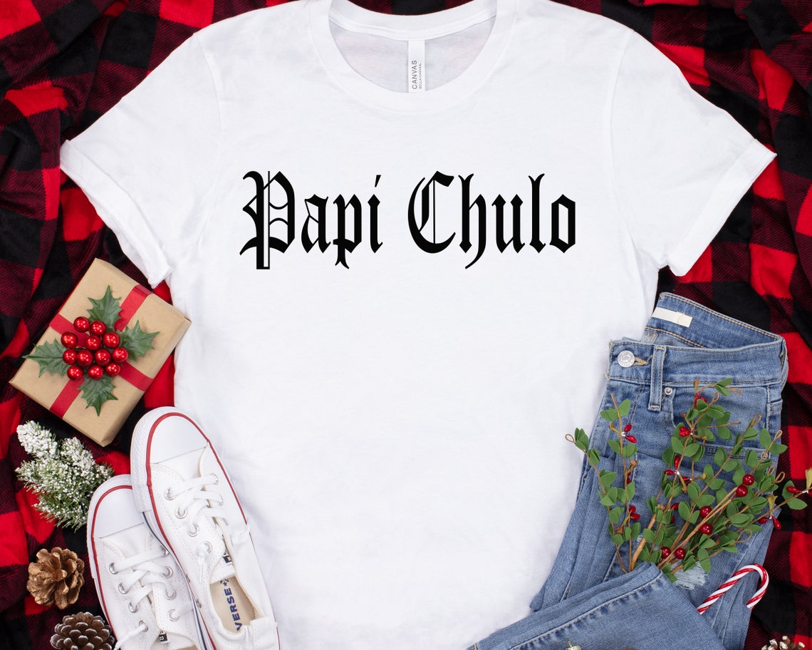 Papi Chulo Shirt Regalos Para Papá Spanish T-shirt Papacito | Etsy