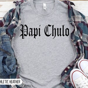 Papi Chulo Shirt, Regalos Para Papá, Spanish T-shirt, Papacito Shirt ...