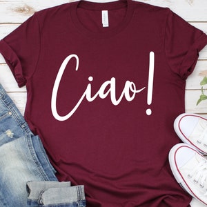 Ciao! Ciao Shirt, Ciao Tee, Hello Italy Shirt, Ciao T-shirt, Italian ...