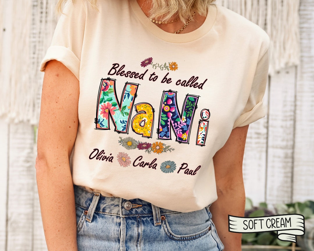 Personalized NANI Shirt, Custom Blessed to Be Called NANI Kids Flower ...