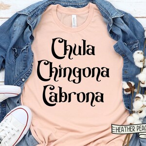 Chula Chingona Cabrona Shirt, Chula Chingona, Chica Shirt, Chula T ...