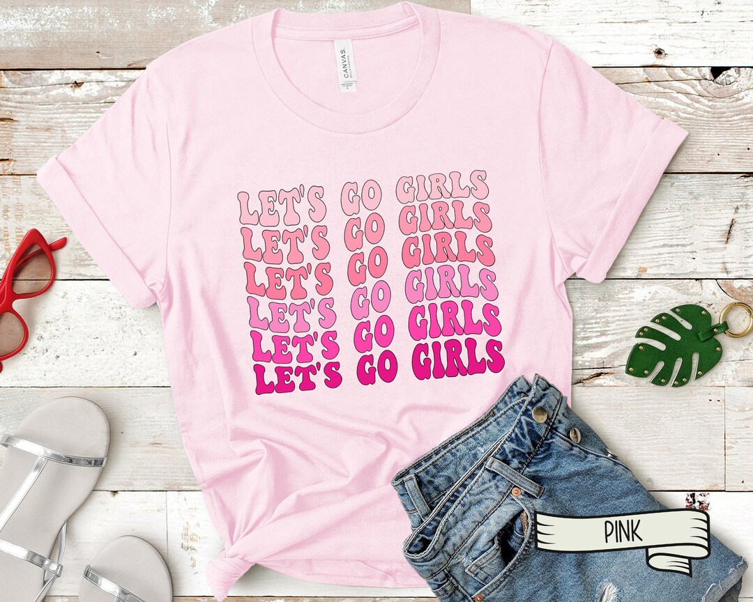 Let's Go Girls T-shirt, Bachelorette Party Shirts, Girls Trip ...