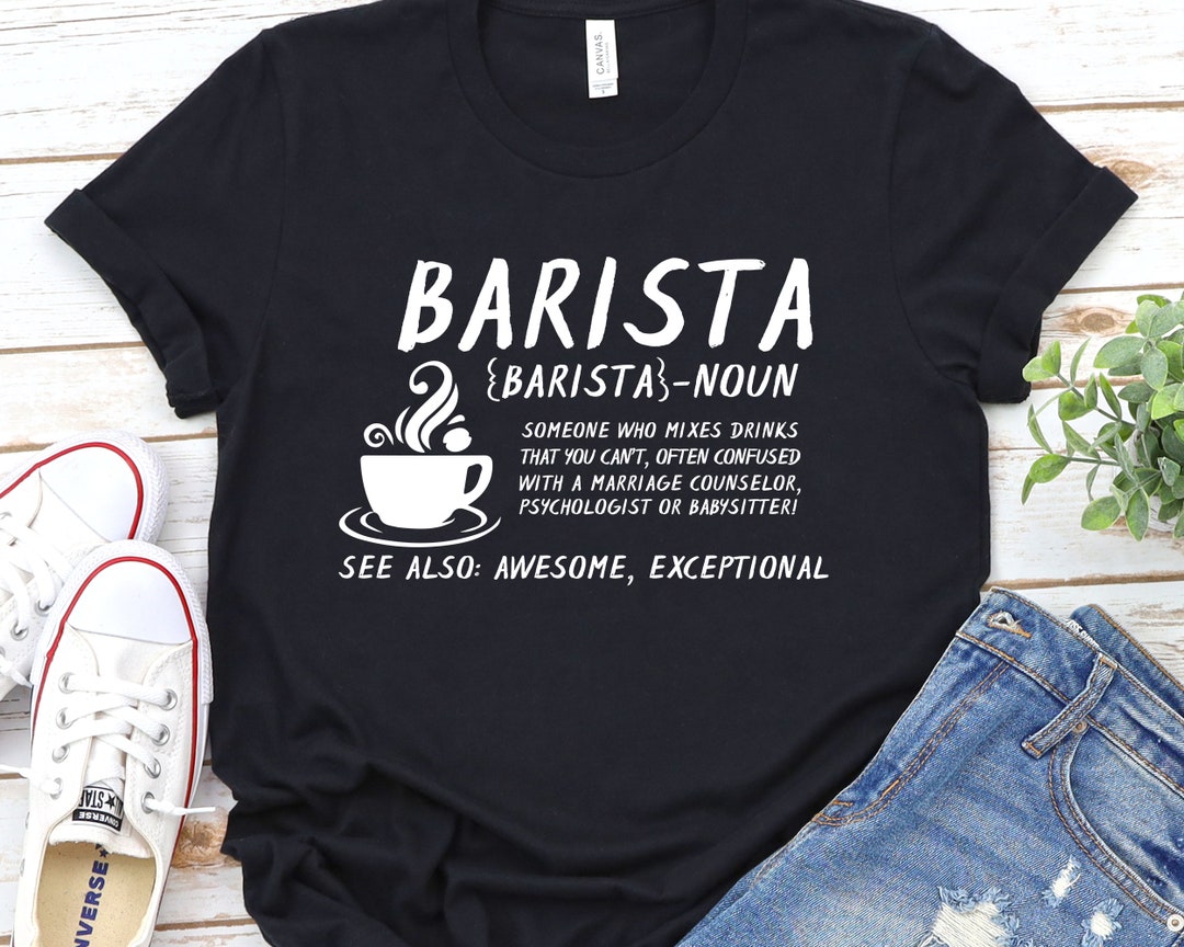 BARISTA Definition Shirt, but First Coffee Tshirt,coffee Tshirt for ...