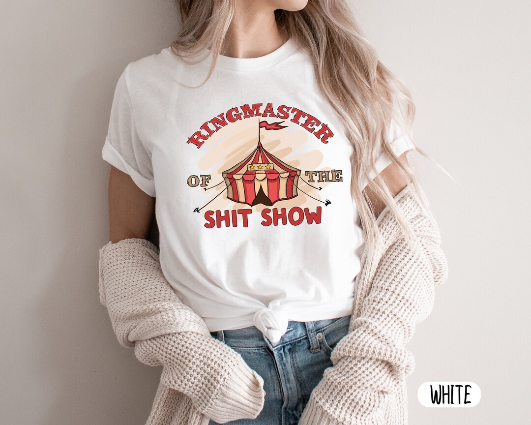 Ringmaster of the Shit Show Shirt, Ringmaster Shirt, Chaos Coordinator ...