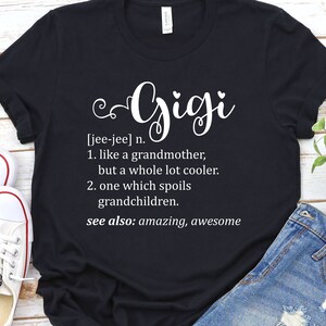 Gigi Definition Shirt, Gigi Definition Gifts, Mother's Day Shirt, Gift ...