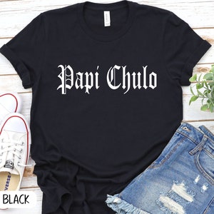 Papi Chulo Shirt, Regalos Para Papá, Spanish T-shirt, Papacito Shirt ...