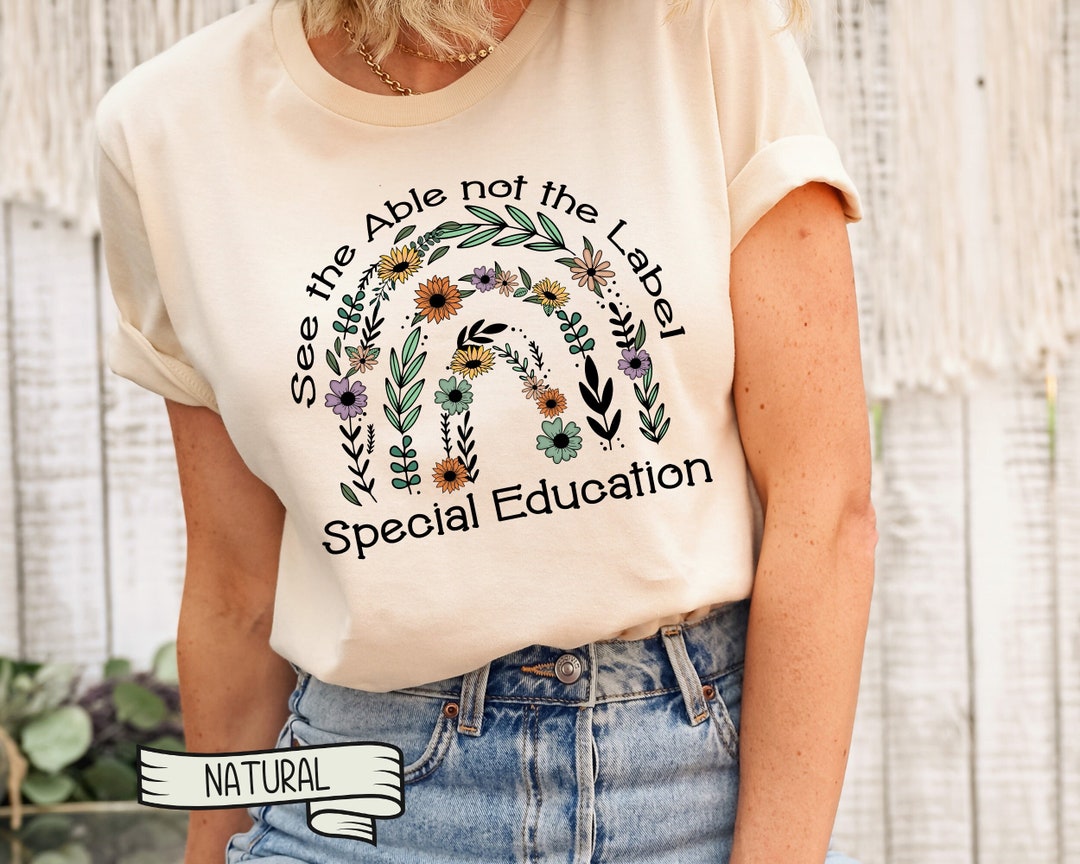 Special Education Teacher See the Able Not the Label, Sped Shirt, Sped ...