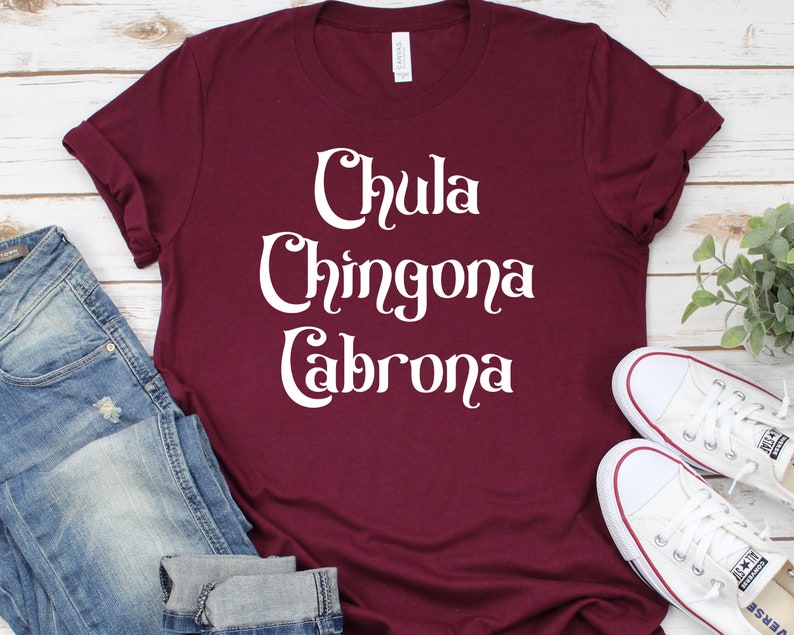 Chula Chingona Cabrona Shirt Chula Chingona Chica Shirt - Etsy
