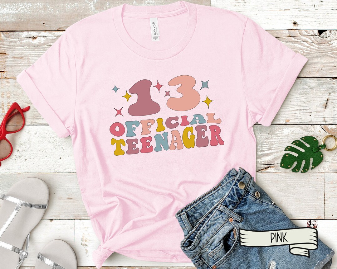 OFFICIAL TEENAGER SHIRT, 13th Birthday Shirt, 13th Birthday Gift, 13th ...