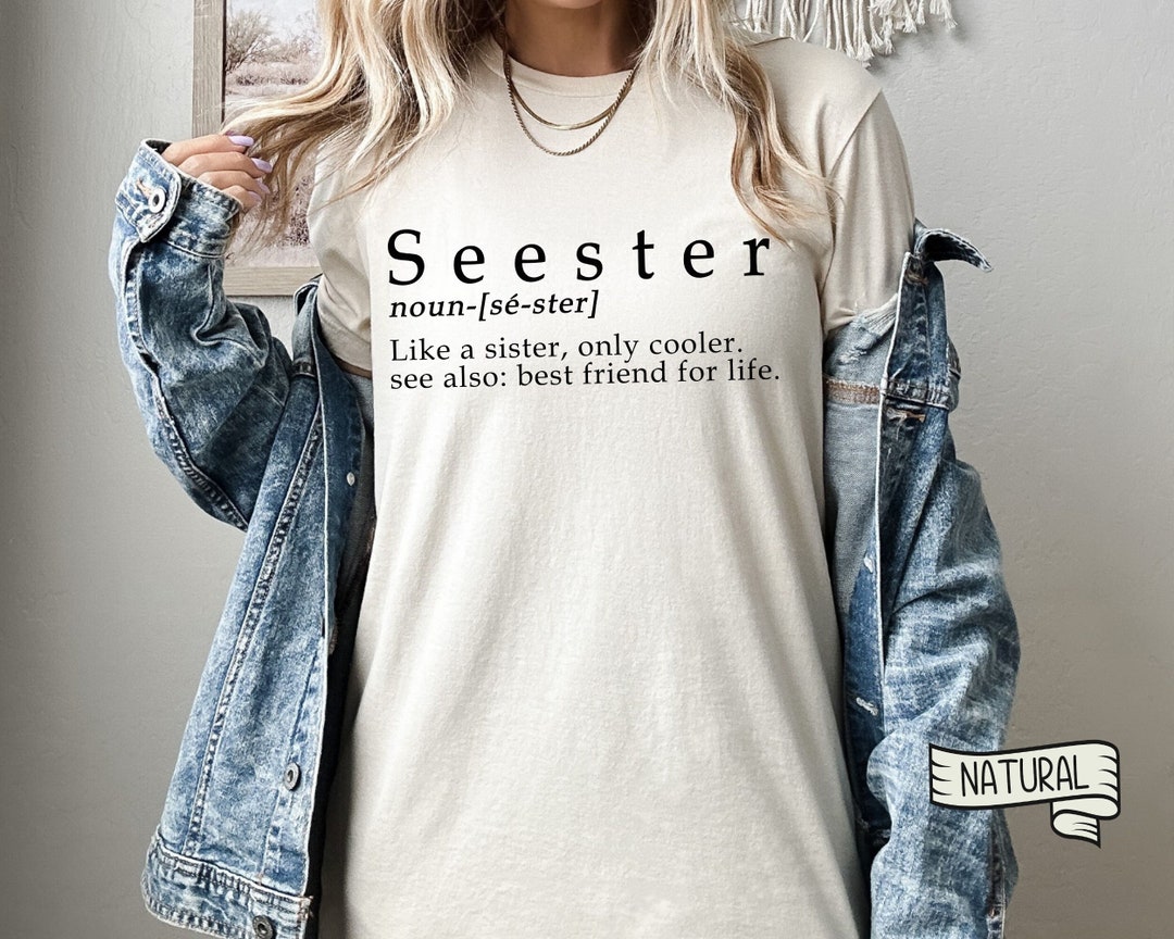 Seester Noun Shirt, Seester Definition T-shirt, Gift for Sister, Best ...